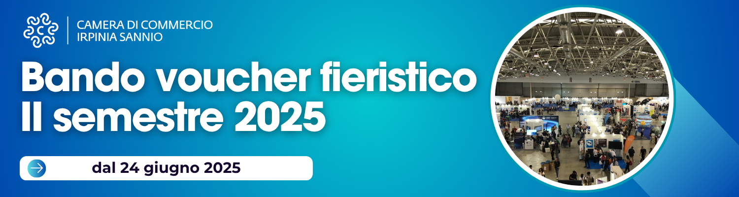 Bando voucher fieristico II semestre 2025 | Camera di Commercio Irpinia Sannio